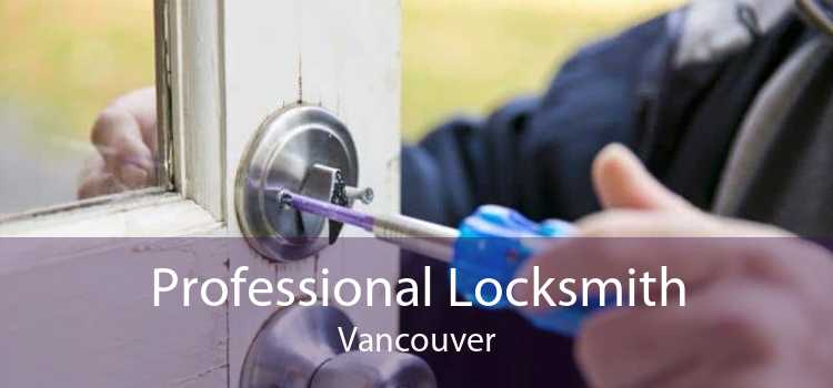 Locksmith Vancouver - Lock Repair, Lock Installation, & Lock Replacement